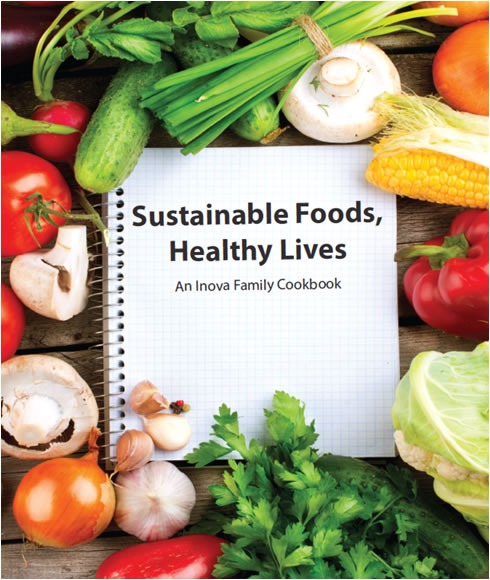 Inova Releases Sustainable Foods Cookbook - Inova Newsroom